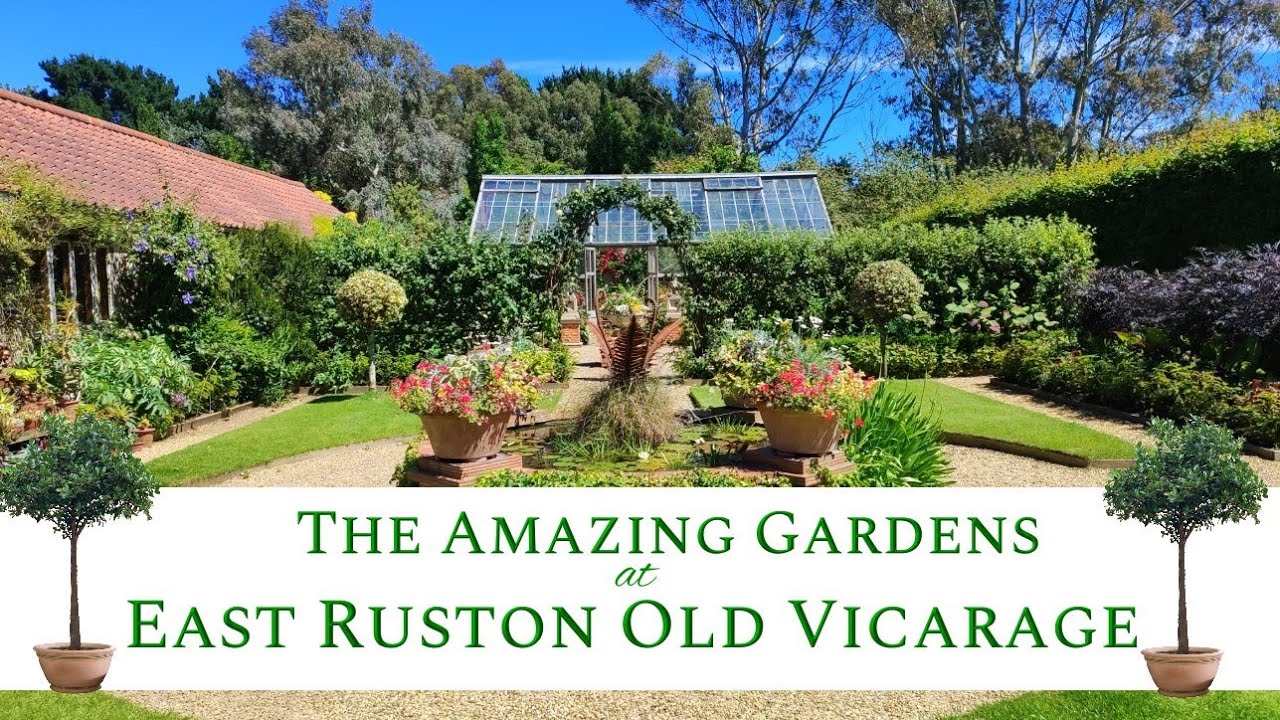 🌴The Amazing Gardens at East Ruston Old Vicarage🌴 - 32 Acres of ...