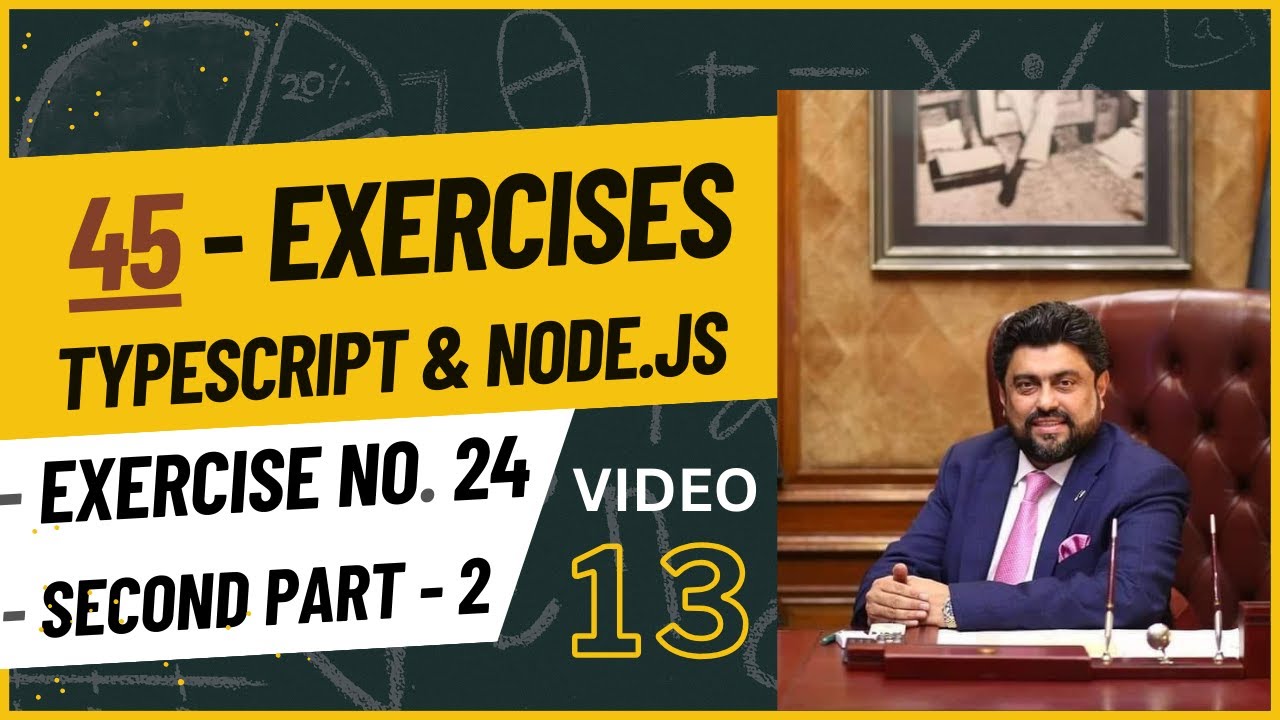 Video13 Assignment Of 45 Exercises With Typescript And Nodejs Governor Sindh It Course It 6082