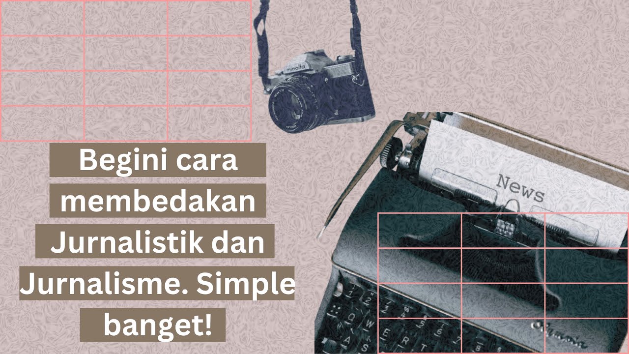 Begini cara mudah membedakan Jurnalisme dan Jurnalistik. Simple banget ...