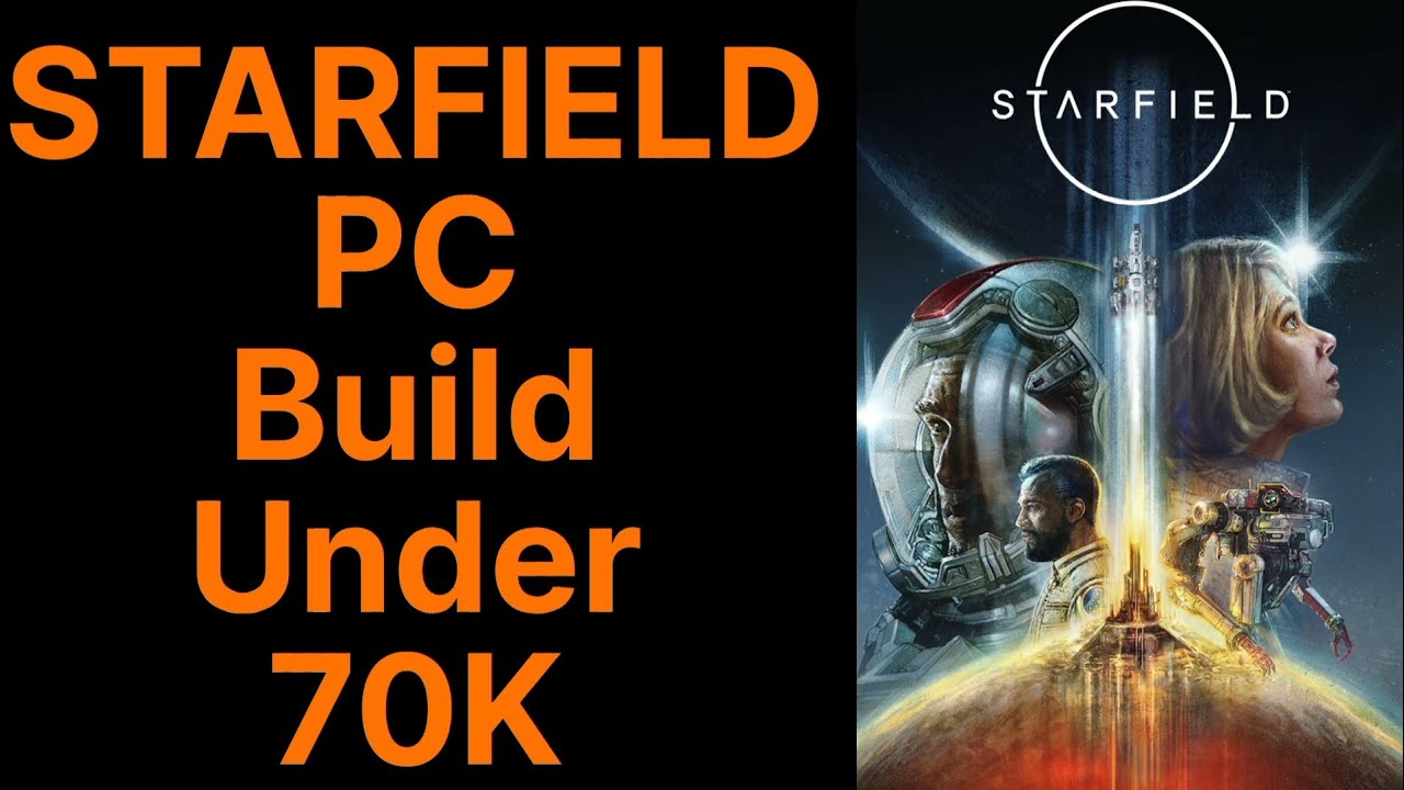 STARFIELD PC Build Under Rs70000 What's The System Requirements Of ...