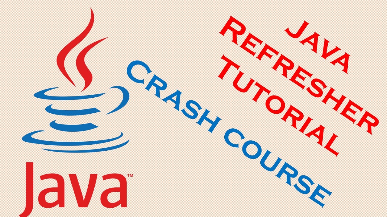 Java Refresher Java Crash Course Basics Of Java Java 1