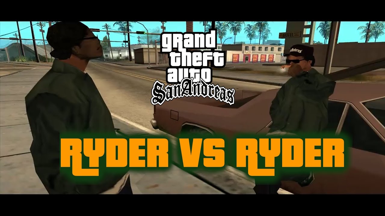 RYDER VS RYDER - GTA: San Andreas 'Ryder' Mission - YouTube