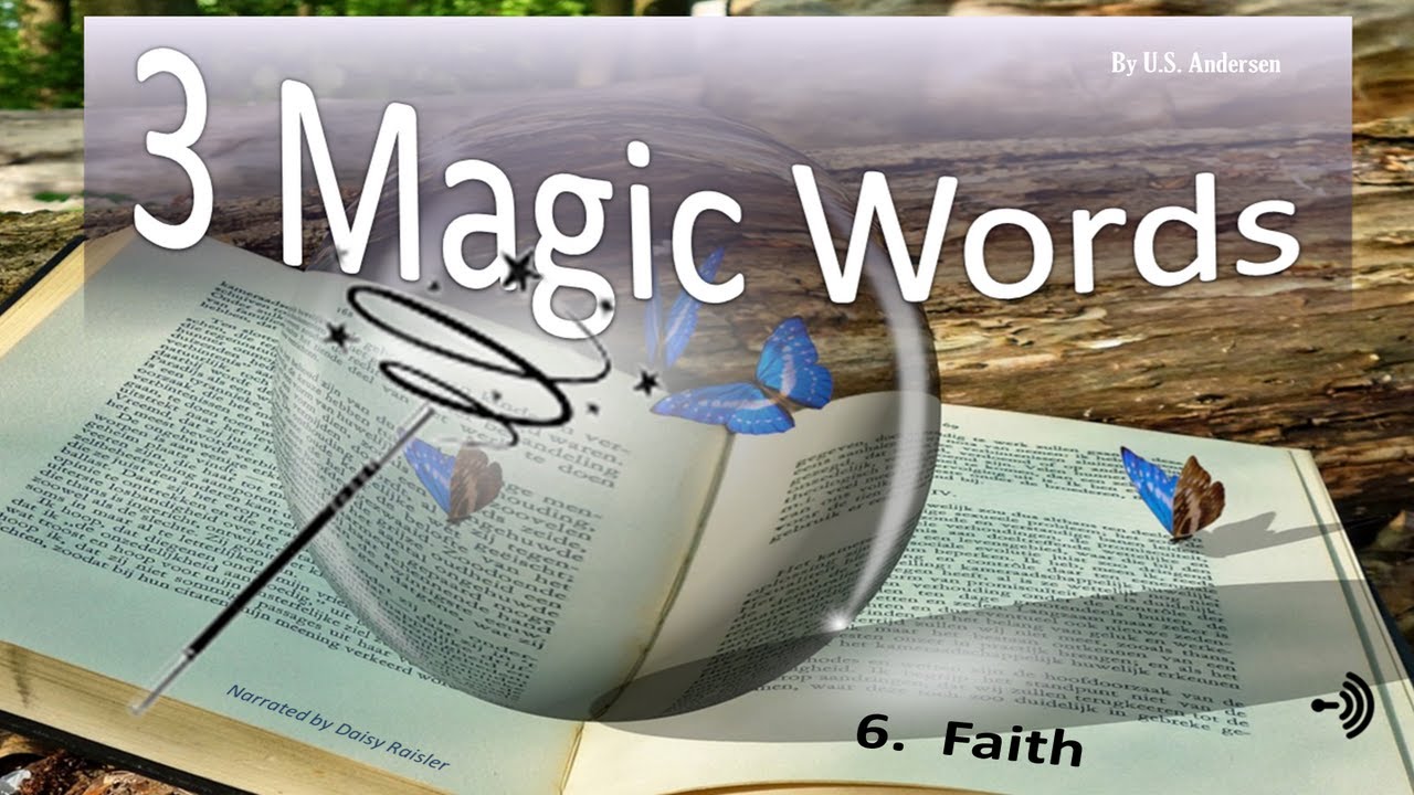 Three Magic Words by U.S. Andersen, Faith #audiobook - YouTube