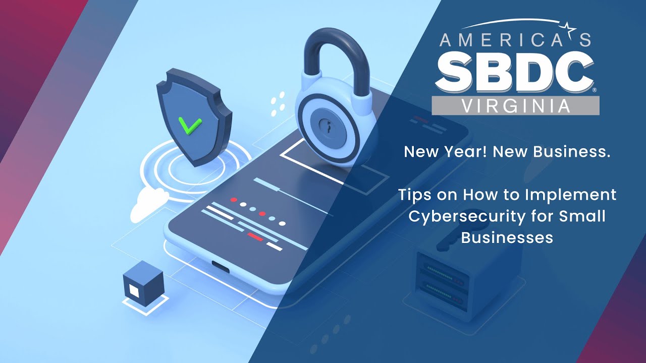New Year! New Business- Tips on How to Implement Cybersecurity for ...