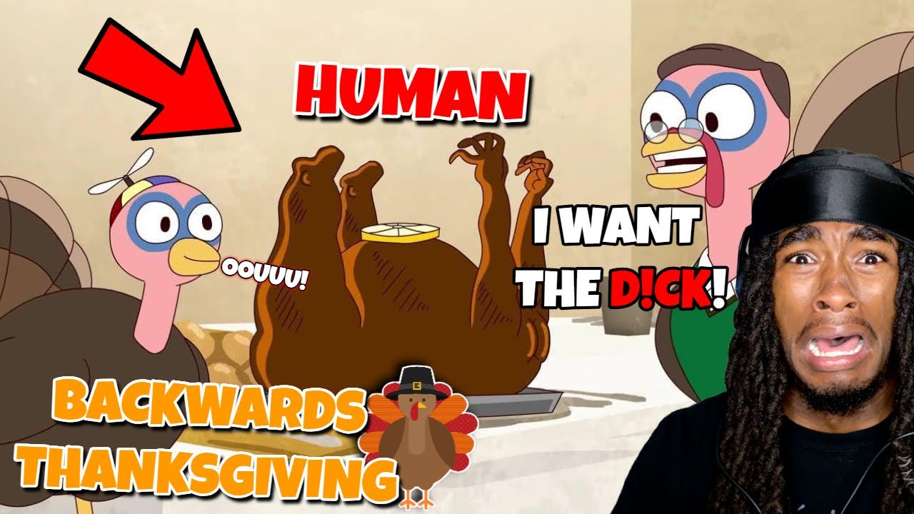 BACKWARDS THANKSGIVING ND TURKEYS ARE HAVIN US.. | REACTION - YouTube