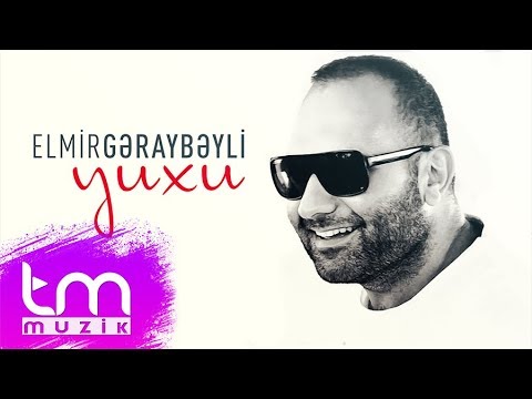 Elmir Gəraybəyli – Yuxu