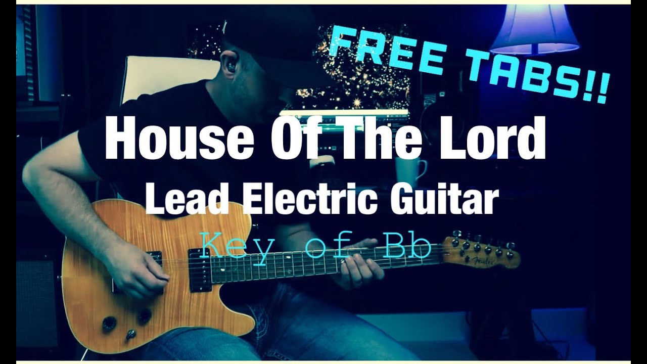 House Of The Lord - Phil Wickham - Lead Electric Guitar with Tabs ...