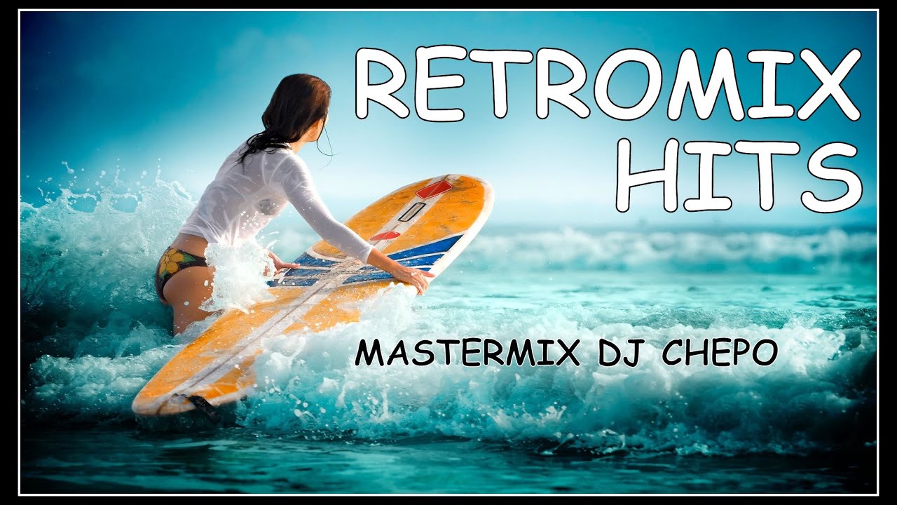 RETROMIX SUMMER 2023 MASTERMIX DJ CHEPO - YouTube
