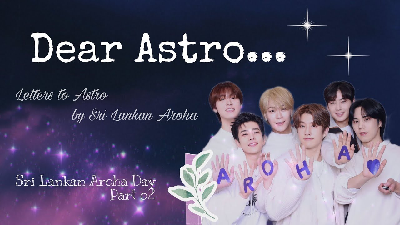 Dear ASTRO...💜 (Happy Sri Lankan AROHA day - Part 2) 🇱🇰 - YouTube