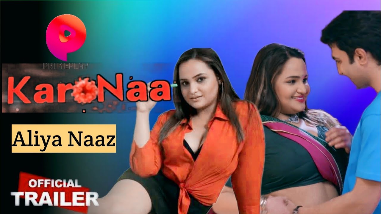 Primeplay Upcoming Web Series KaroNaa! Aliya Naaz Upcoming Web Series KaroNaa! - YouTube