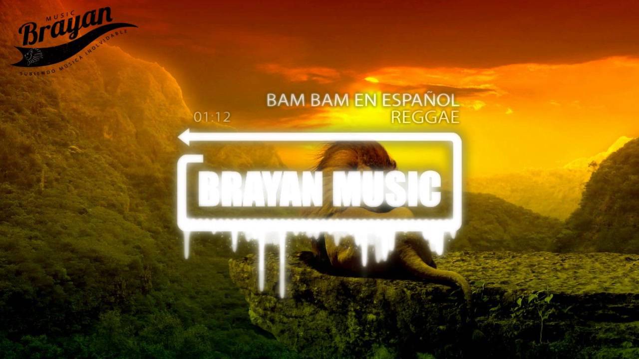BAM BAM EN ESPAÑOL REGGAE - YouTube