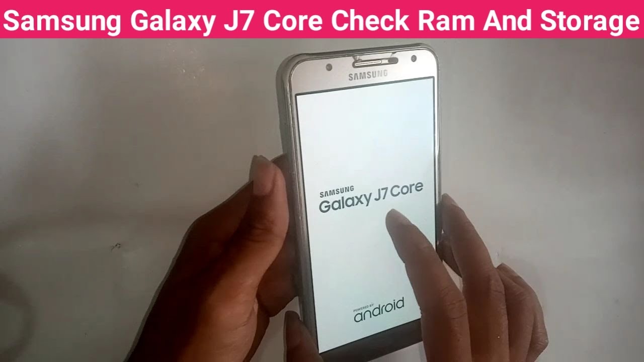 Samsung Galaxy J7 core check ram and storage - YouTube