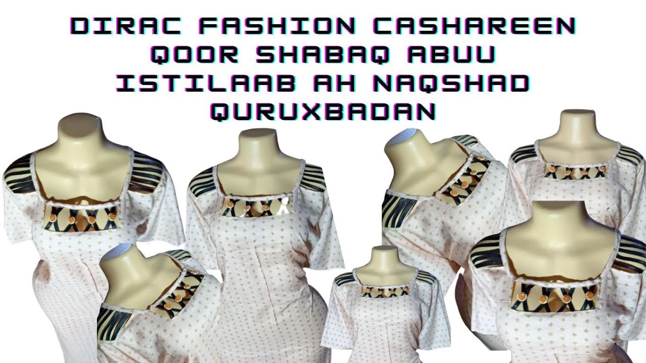 HORDHAC Dirac fashion naqshaddi ugu dambeysay qoor afargees shabaq abuu ...