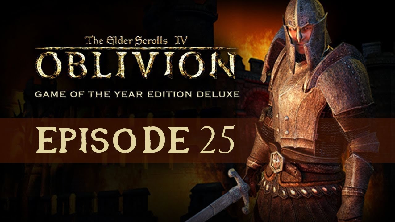 Let's Play The Elder Scrolls IV: Oblivion [Episode 25 - Fort Caractacus ...