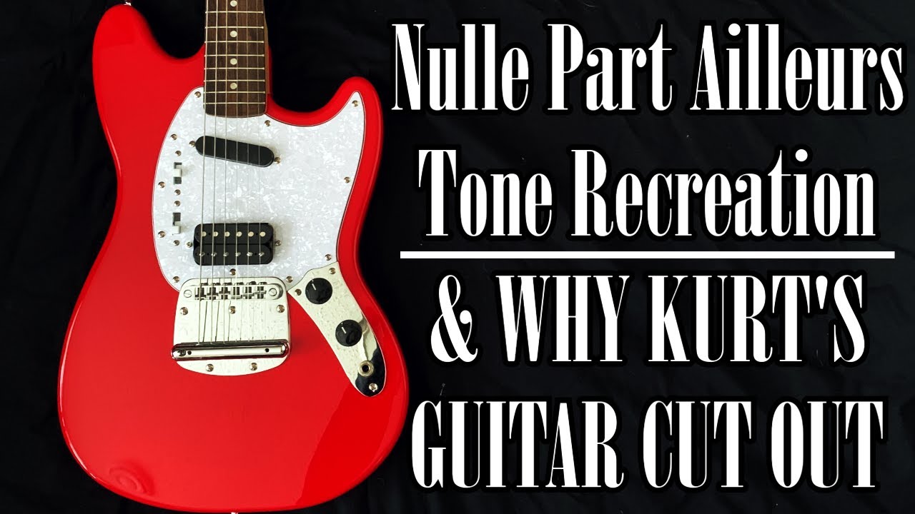 Nirvana Nulle Part Ailleurs 1994 Guitar Tone & The Full Story of Kurt ...