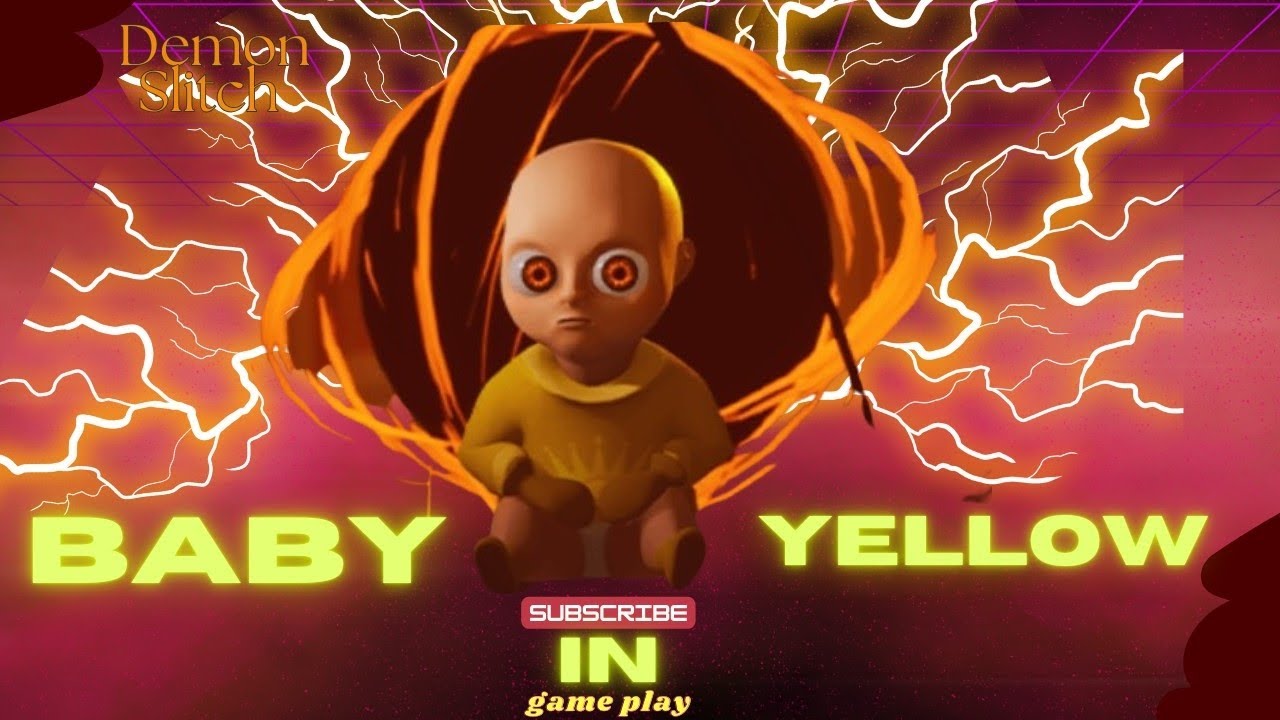 the horror baby is here 💀(baby in yellow)1# game play with some horror ...