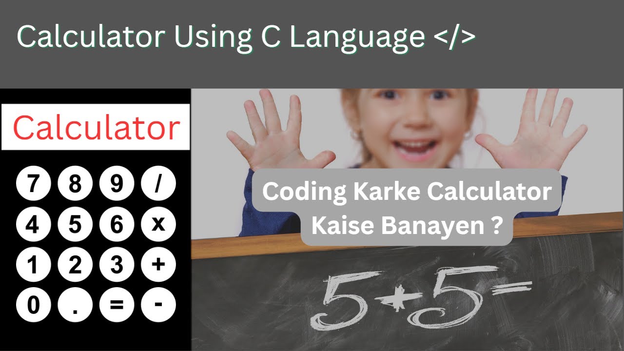 Learn To Make Calculator Using C Programming Full Easy Guidance