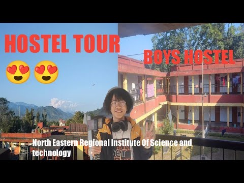 HOSTEL TOURS 😍😍|| North Eastern Regional Institute Of Science and ...