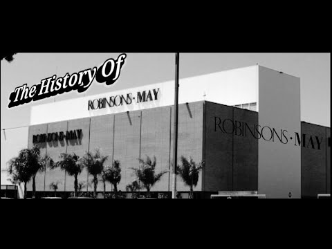 The History of Robinsons-May Department Store - YouTube
