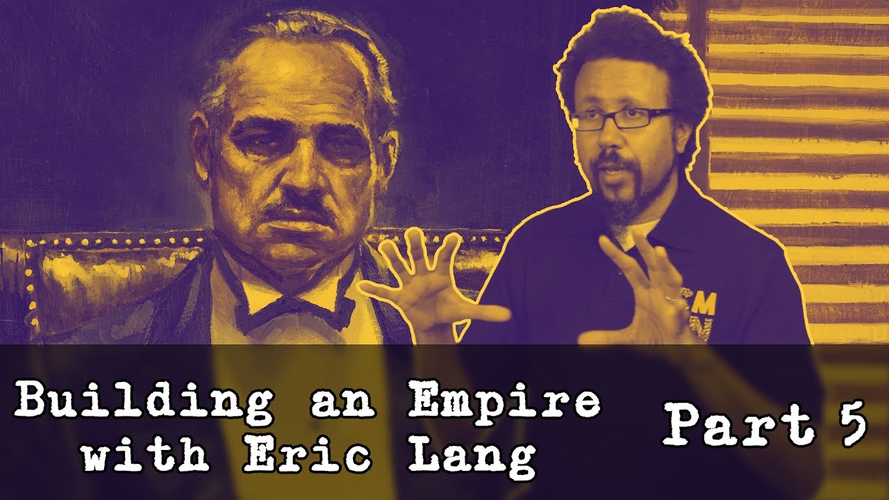 Building an Empire with Eric Lang - Part 5: First Principles - YouTube