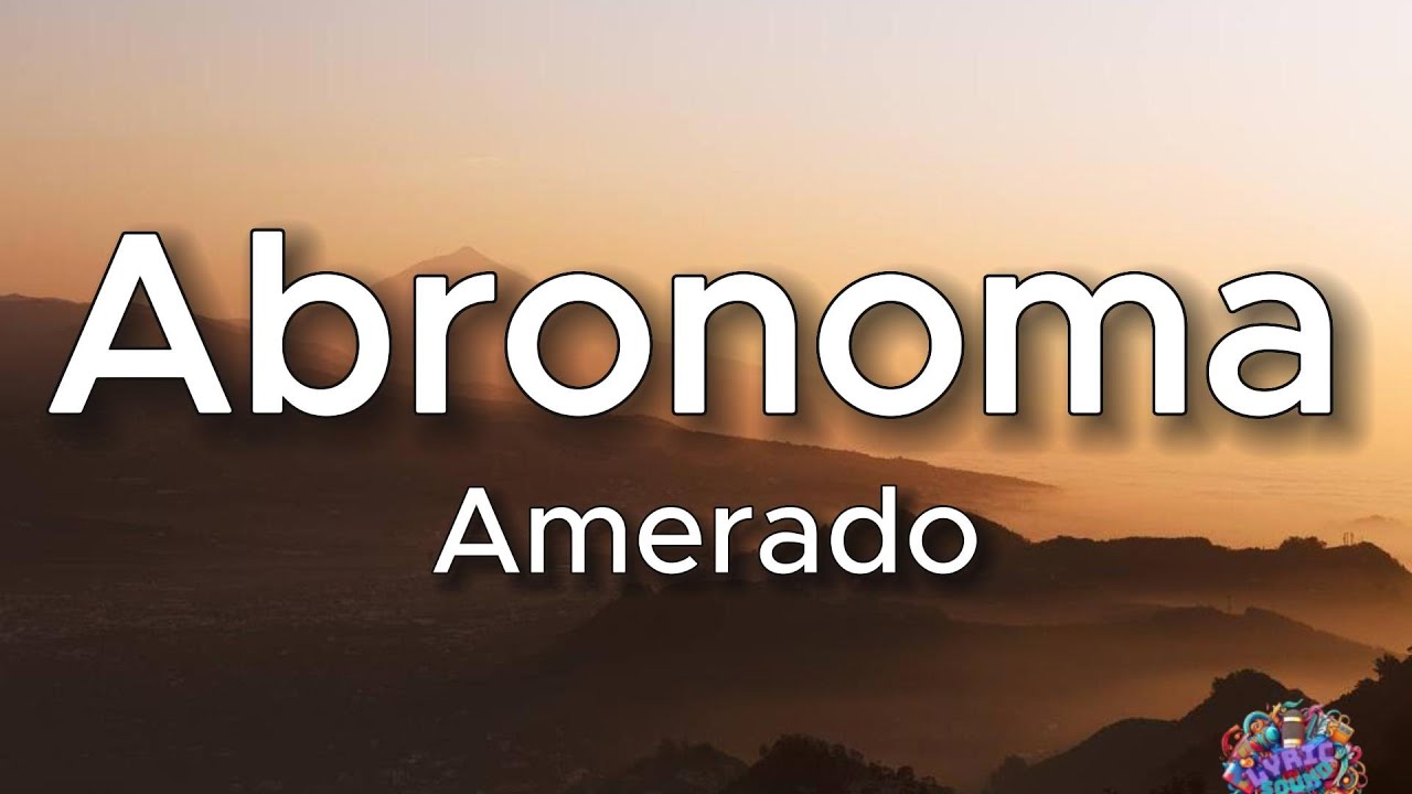 Amerado - Abronoma Lyrics - YouTube