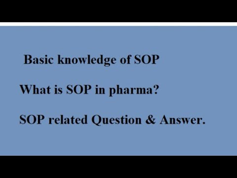 What is SOP in pharma company & its related questions and answers & how ...