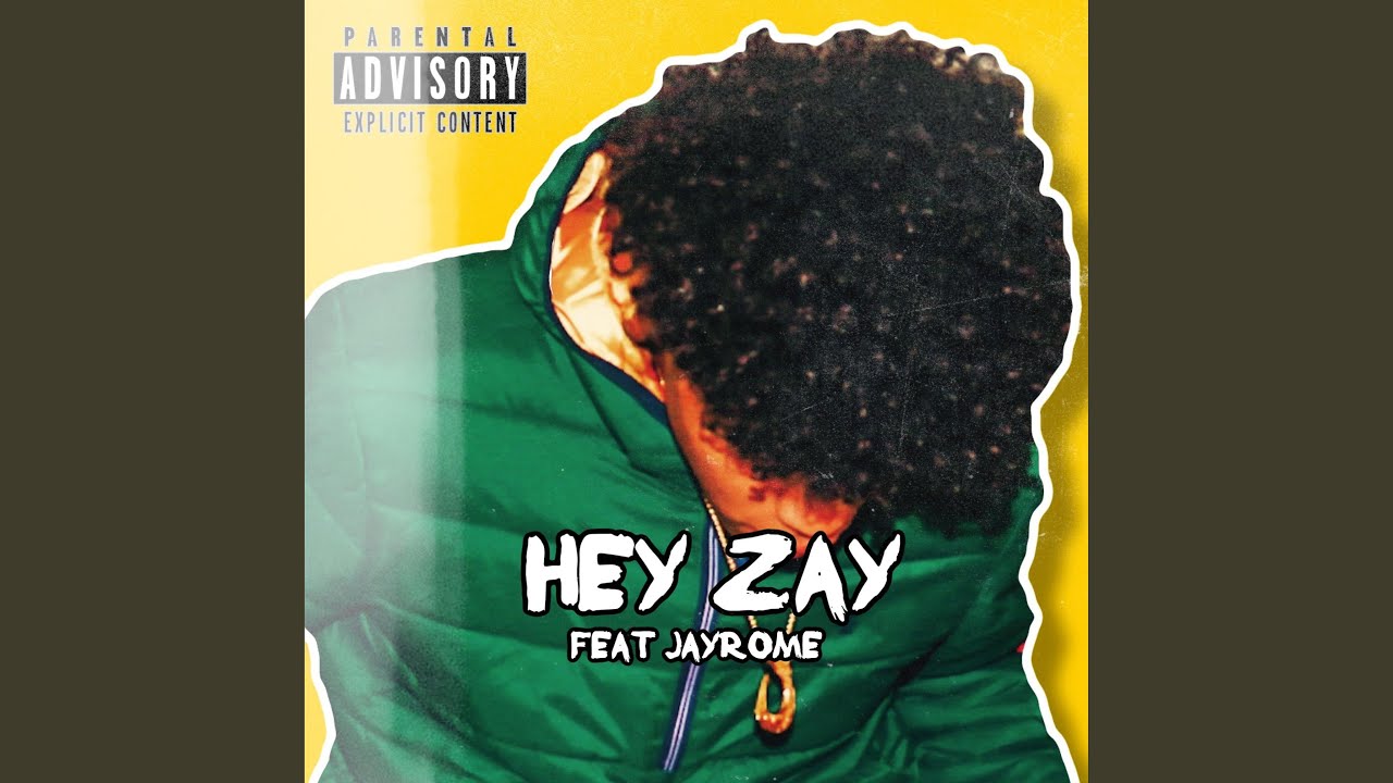Hey Zay (feat. JayRome) - YouTube