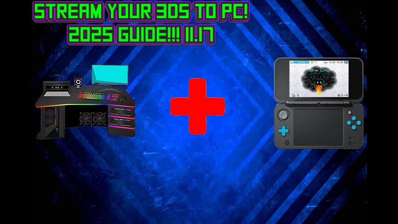 How to Stream your 3DS to your Computer in 2025 Guide with NTR-HR ...