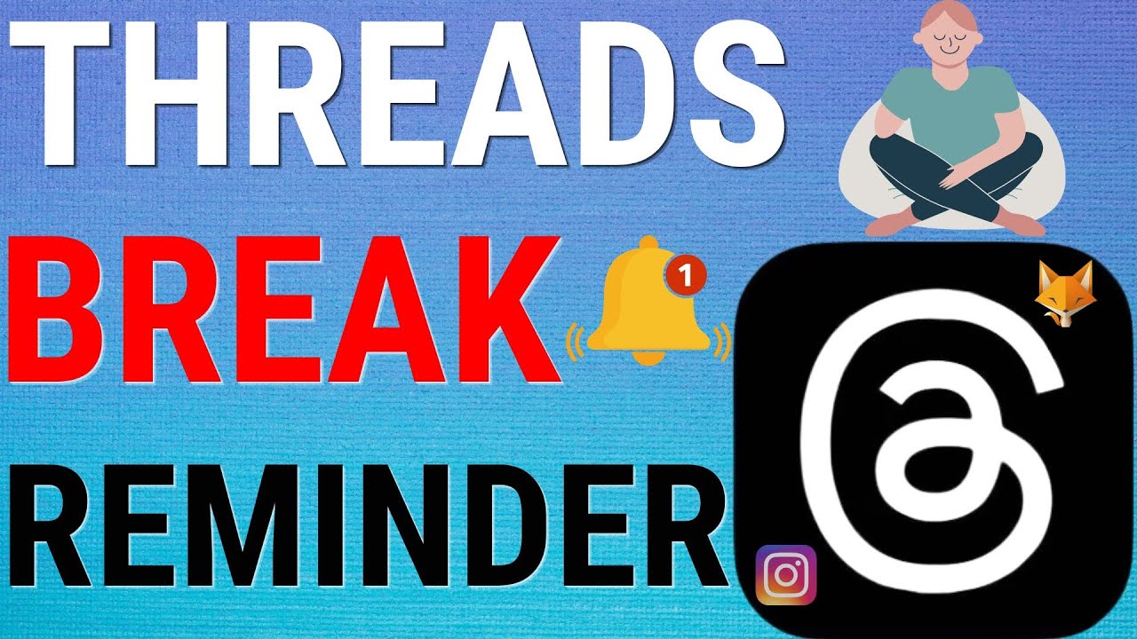 Threads: How To Set Up Break Reminders - YouTube