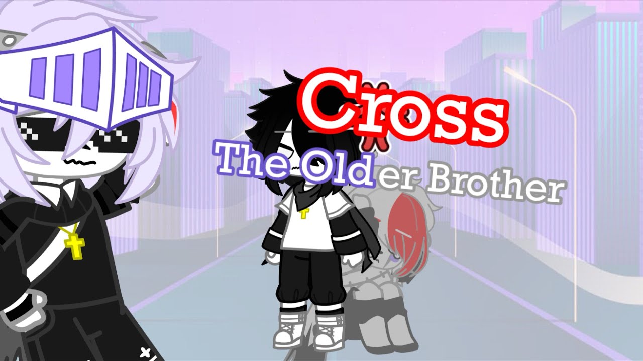 “Cross The Older Brother” — XTale Skit — {Parry and Hiyda} - YouTube