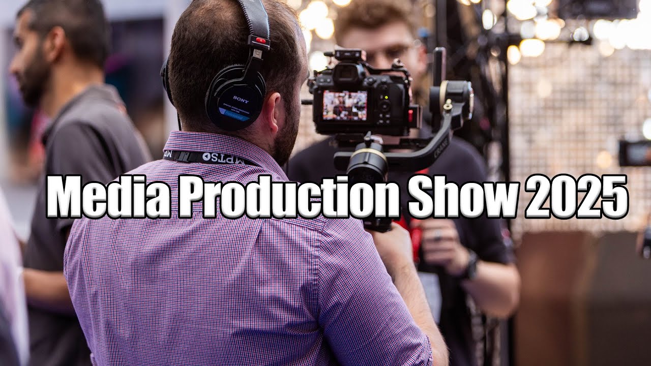 Media Production Show 2025 | NEW Gear Demos, Camera Tech & Power ...