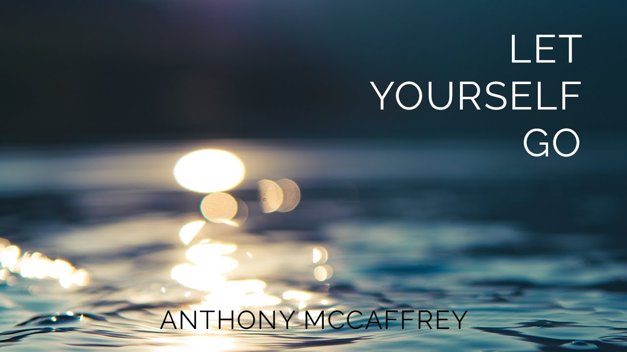 Anthony McCaffrey - Let Yourself Go (Music Video) - YouTube
