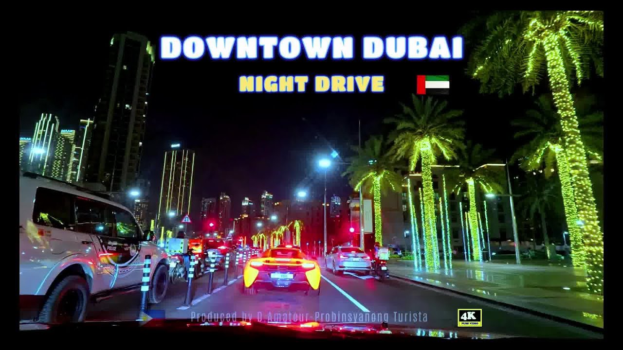 Downtown 🇦🇪 Dubai Night 🚘Drive - YouTube