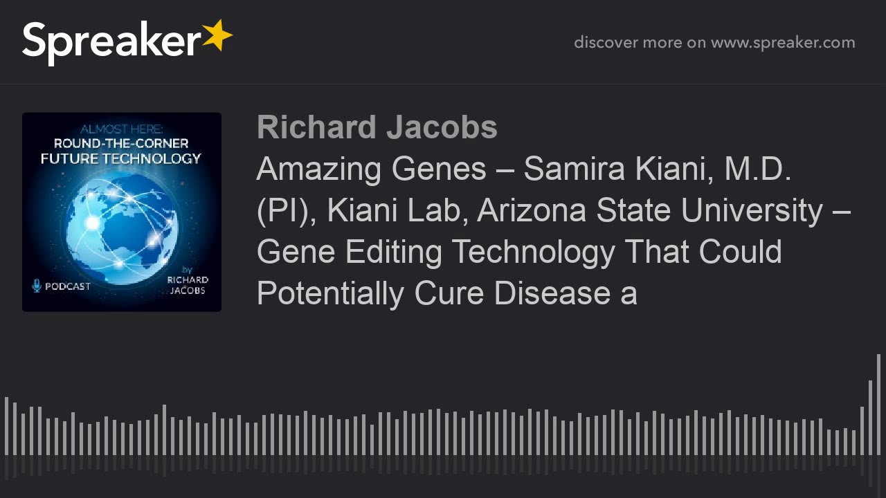 Amazing Genes – Samira Kiani, M.D. (PI), Kiani Lab, Arizona State ...