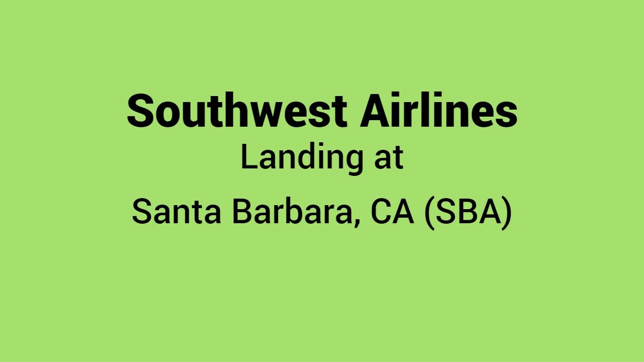 (HARD LANDING) Southwest Airlines 737-700 Landing at Santa Barbara, CA ...
