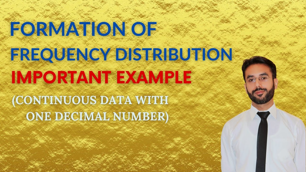 Formation of Frequency Distribution | Continuous Data | Example ...