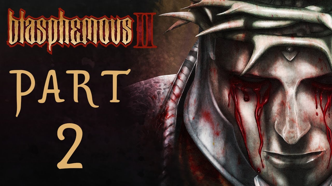 Blasphemous 2 Walkthrough: Part 2 (No Commentary) - YouTube
