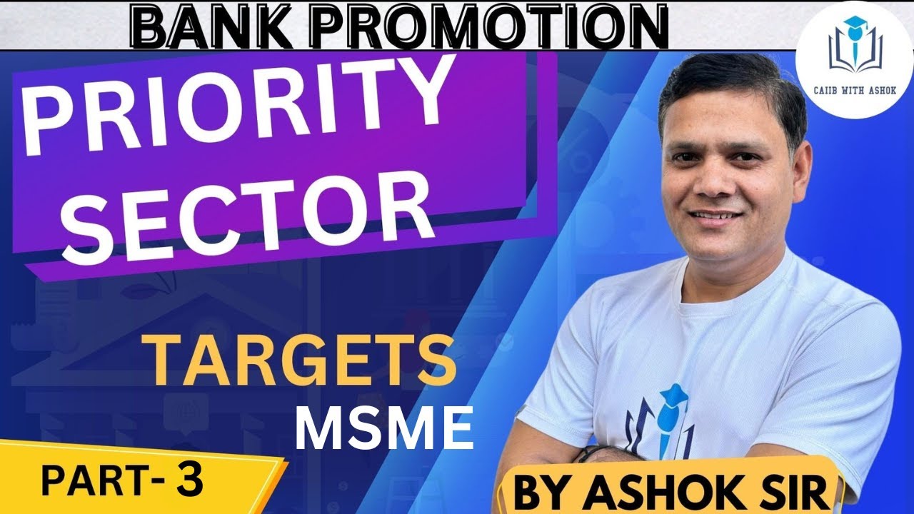 BANK PROMOTION CLASS : PRIORITY SECTOR PART -III: MSME under PSL - YouTube