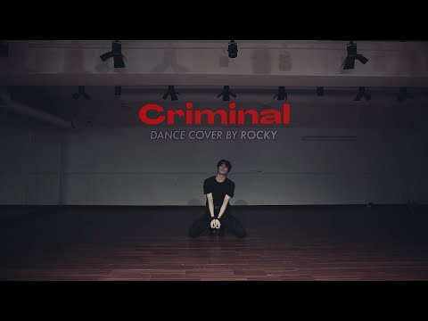 ROCKY | 'Criminal' Dance cover by 라키