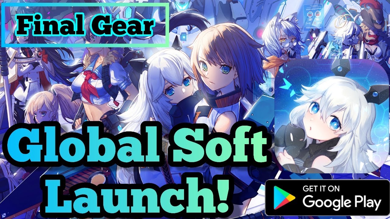 Final Gear English - Soft Launch Is Here! [Waifu Mech Game!] - YouTube