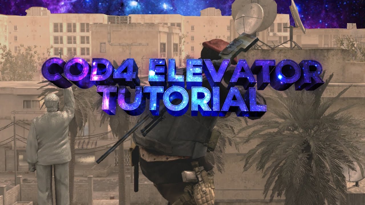Cod4 Elevator Tutorial - YouTube
