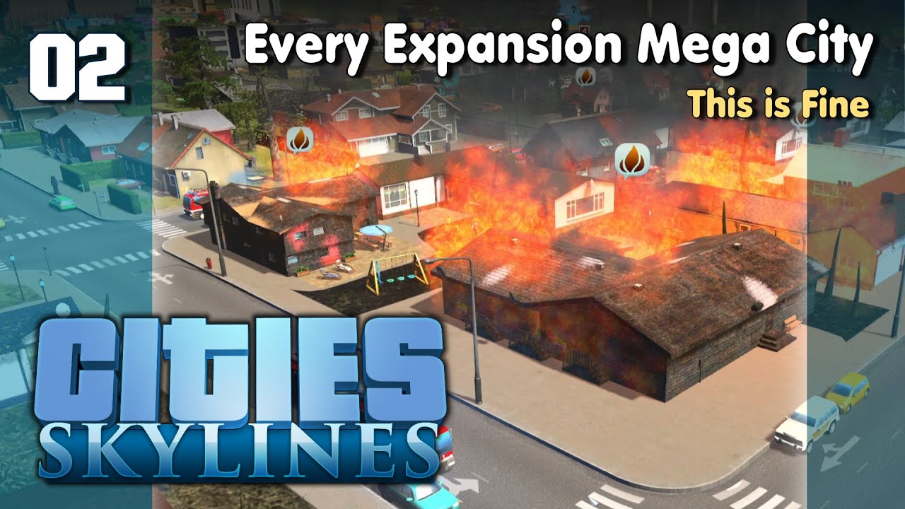 Cities: Skylines - Every Expansion Mega City #2 | This is Fine - YouTube