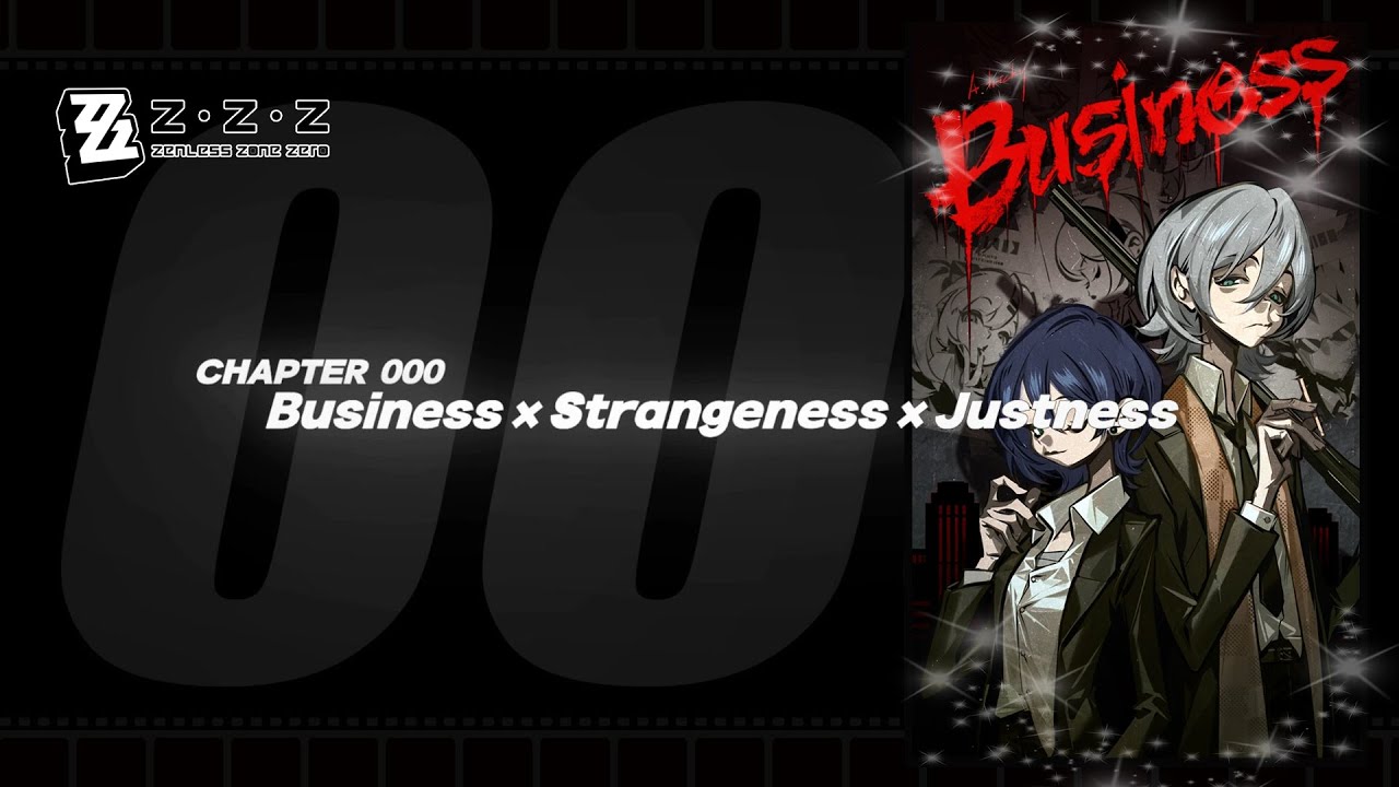 ZZZ: Chapter 000: " Business x Strangeness x Justness" [ZENLESS ZONE ...