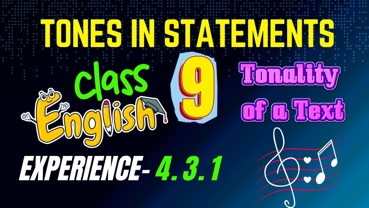 Class 9 English 4.3.1|| Note on Tonality of a Text || Class 9 English ...