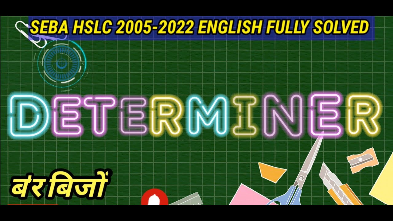 Determiners SEBA, HSLC 2005 2022 (Bodo Medium) - YouTube