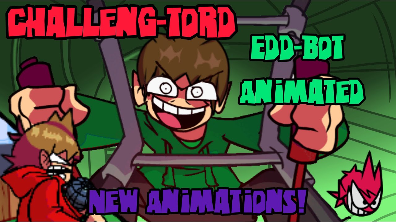 Friday Night Funkin' - Challeng-Tord Edd-Bot Animated! New sprites ...