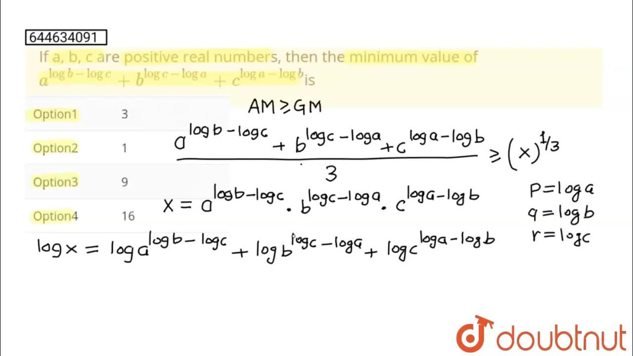 If a, b, c are positive real numbers, then the minimum value of a^(logb-logc)+b^(logc-loga)+c^(l ...