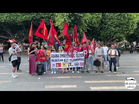 Adana Devrimci Gençlik Örgütleri: Emniyet suç işliyor!