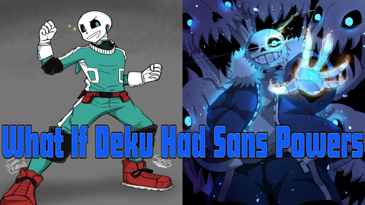 500 Sub Special What If Deku Had Sans Powers - YouTube