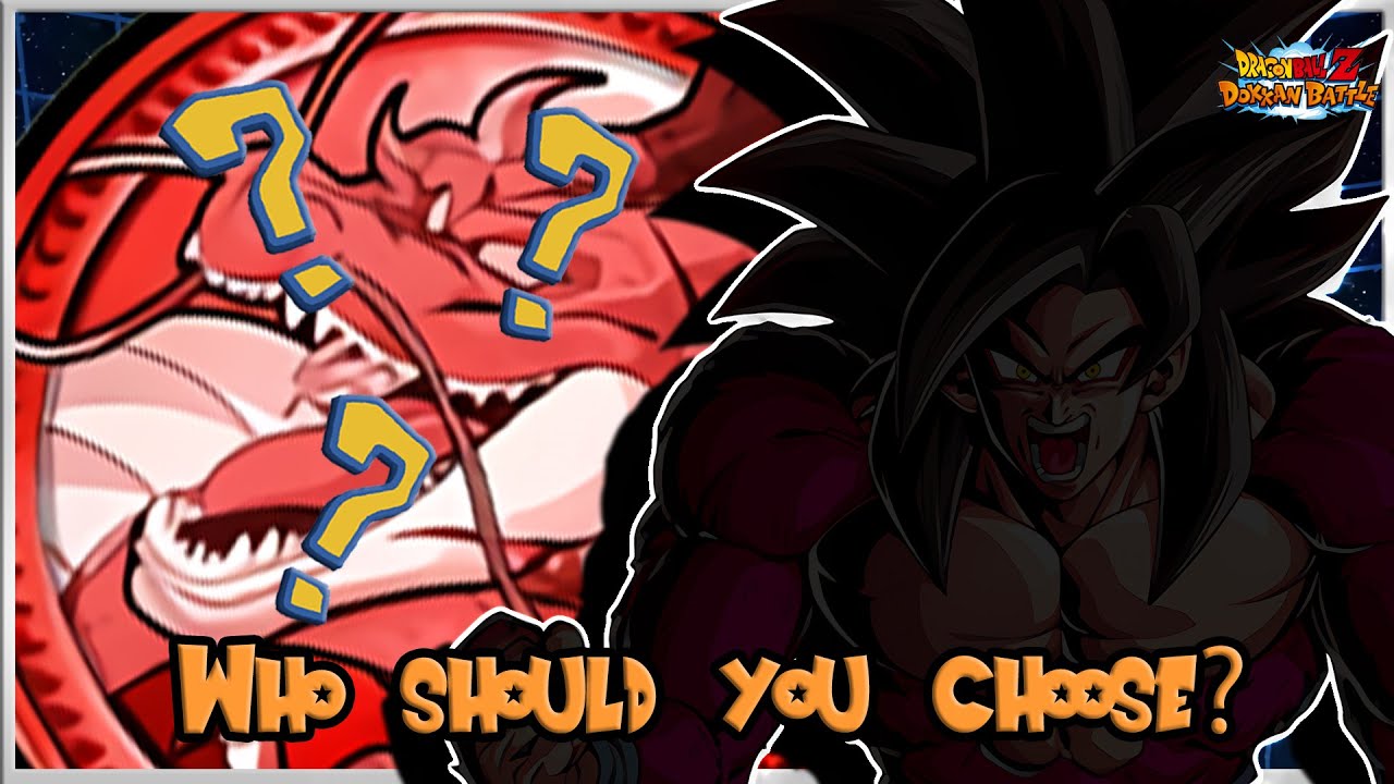FULL POWER SSJ4 GOKU RETURNS! WHO SHOULD YOU CHOOSE WITH YOUR HARD ...